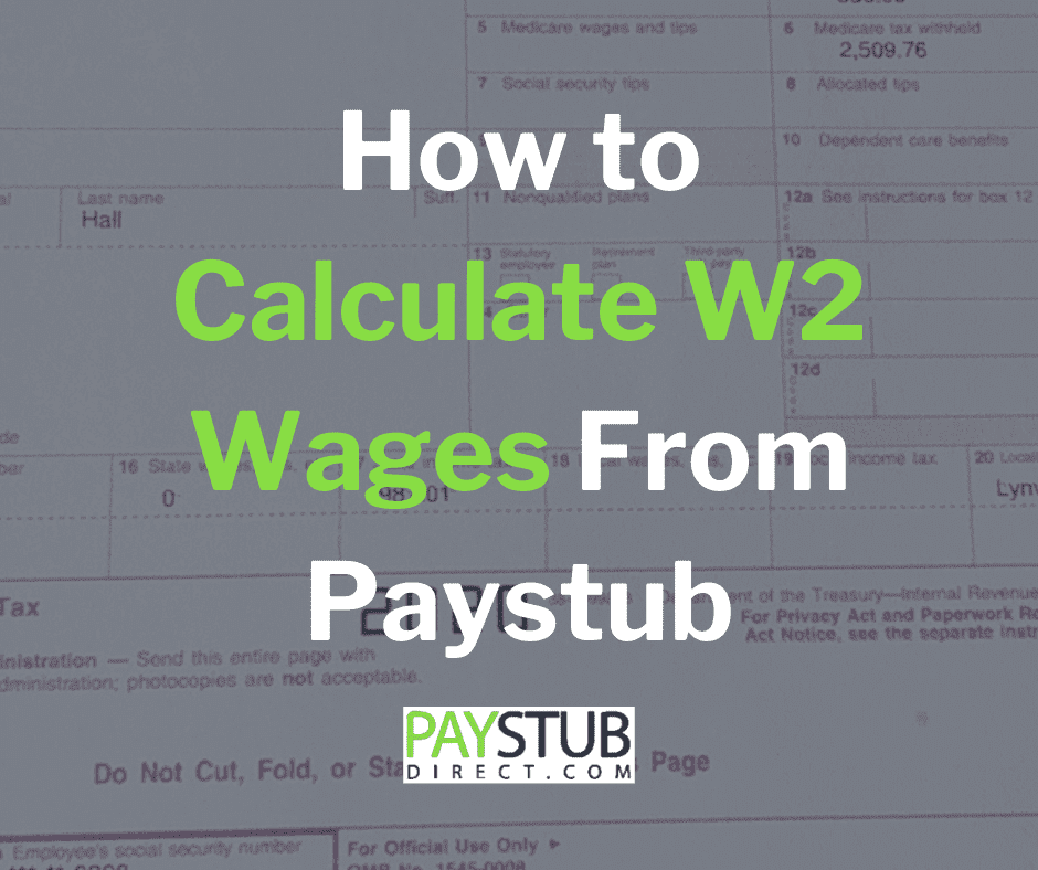 How To Calculate W2 Wages From Paystub PayStub Direct
