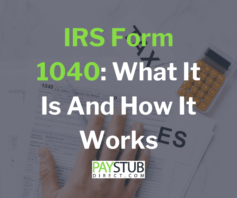 Form 1040 - What it Is and How it Works